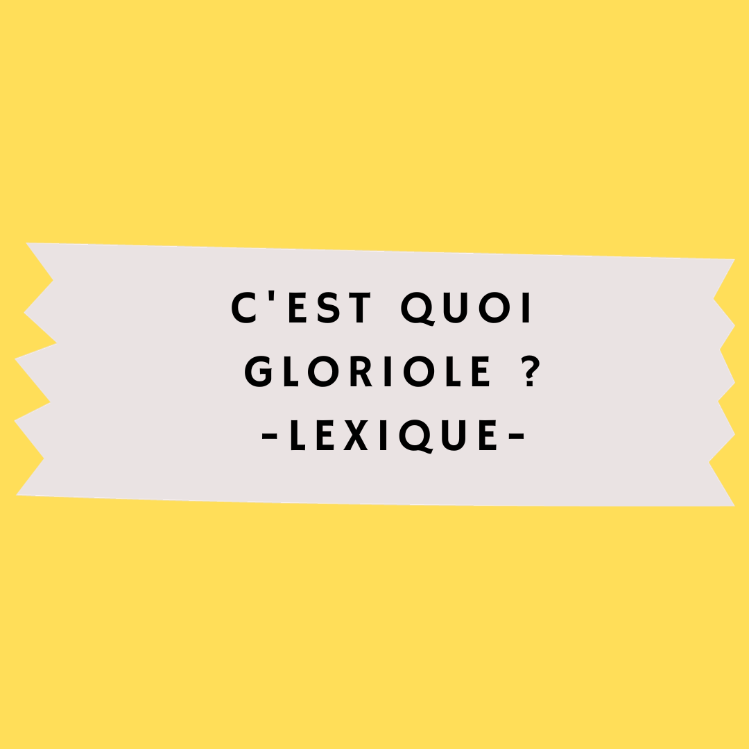Gloriole - Lexique OrthographIQ