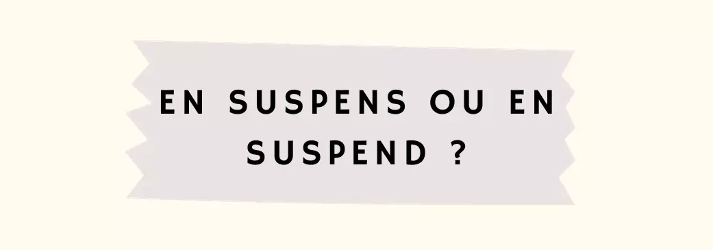 En suspens ou en suspend ? - OrthographIQ