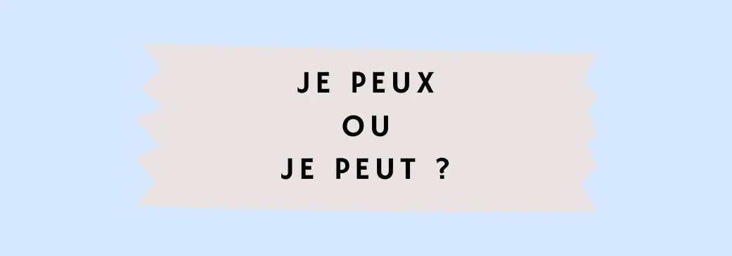 Je peux ou je peut ? - OrthographIQ