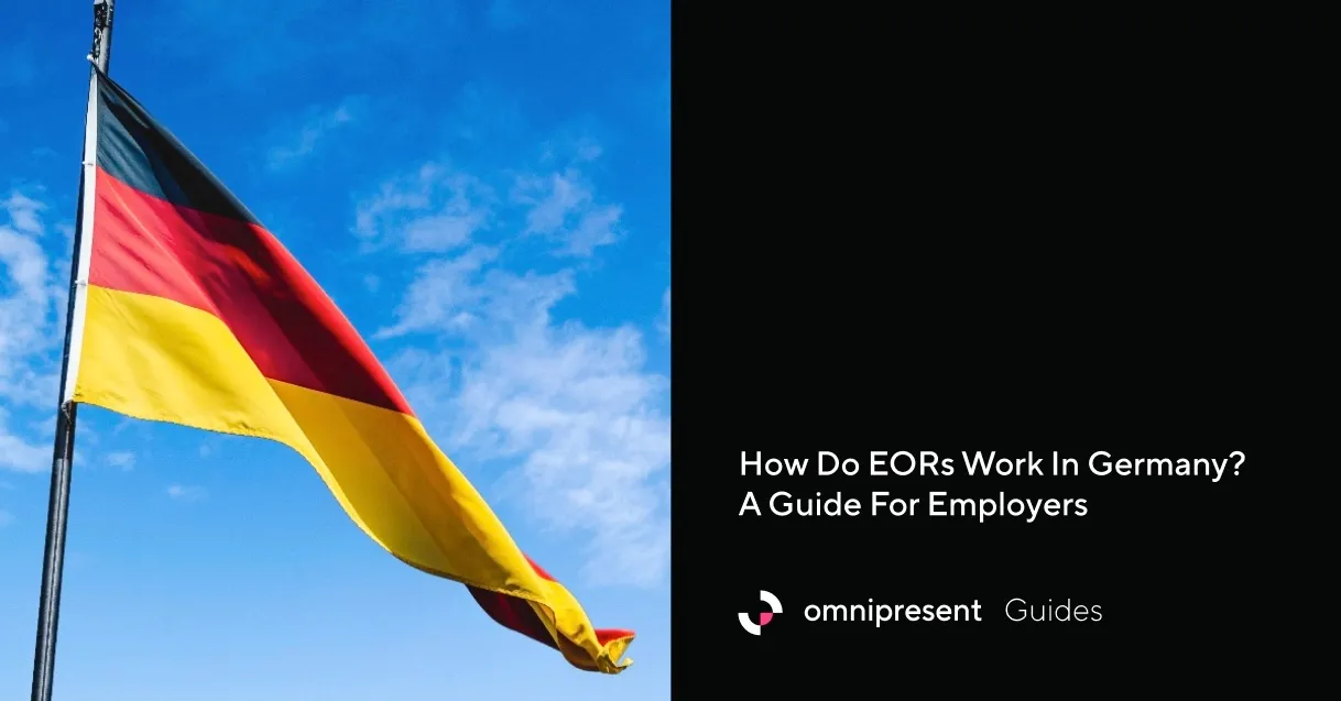 Employer of Record (EOR) in Germany: A Guide | Omnipresent