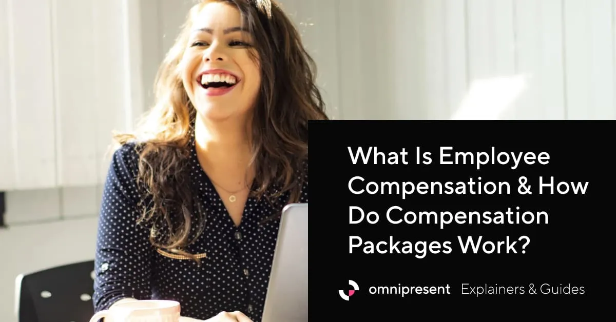 Employee Compensation: Everything Employers Need to Know