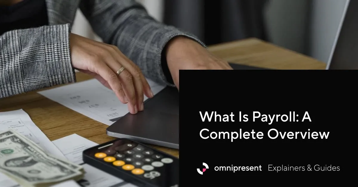 What Is Payroll? The Essential Guide for Employers