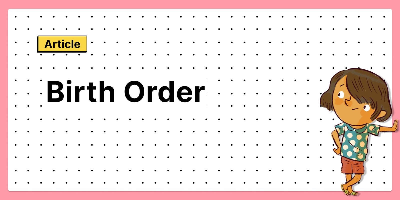 Birth Order Psychology | Birth Order Effect | Quirky Kid