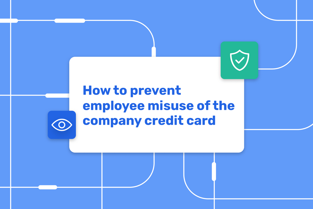 7 Simple Steps to Prevent Employee Misuse of Company Credit Cards | Extend