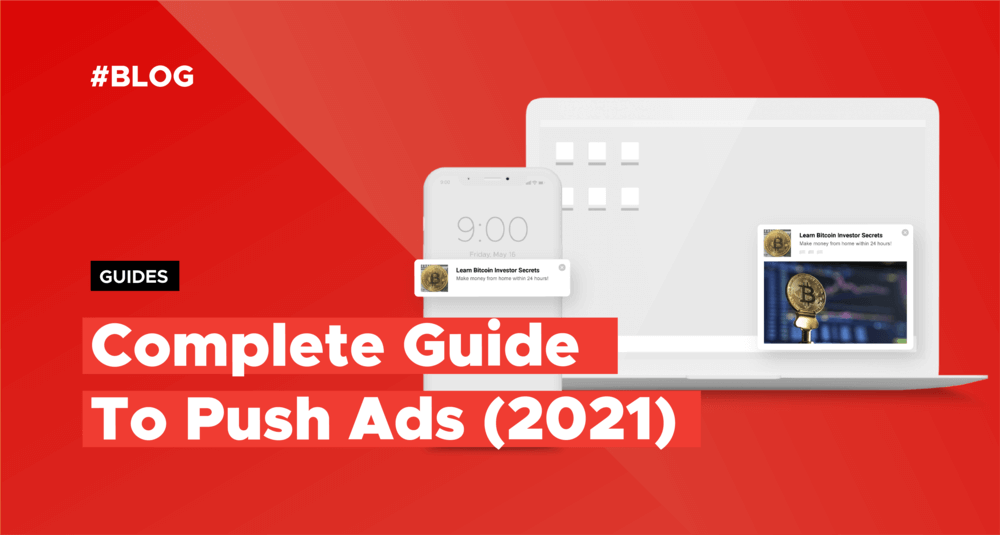 Complete Guide To Push Ads (2021)