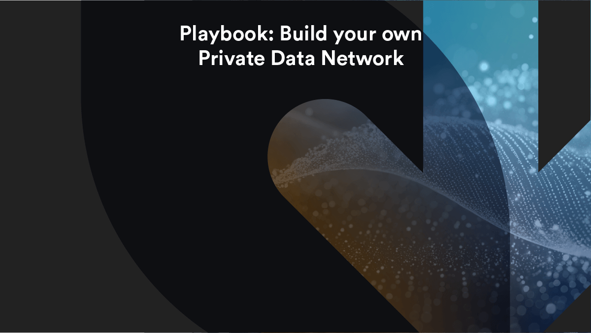 Build your own Private Data Network | Playbook | InfoSum