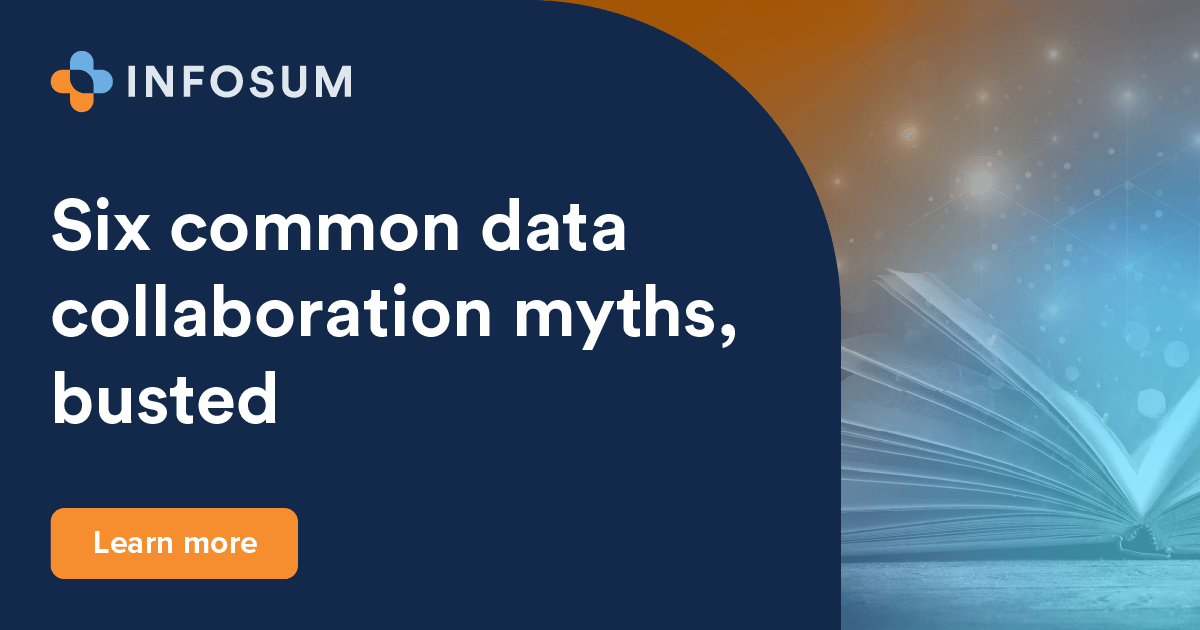Six common data collaboration myths, busted | InfoSum Blog