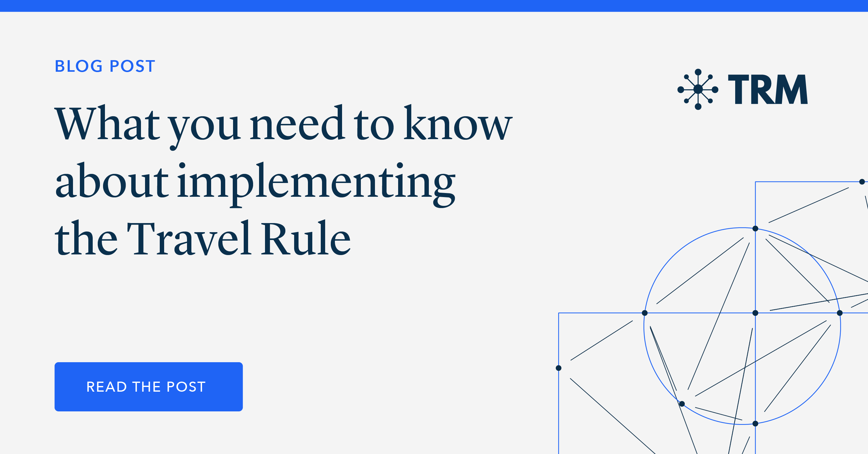 What you need to know about implementing the Travel Rule | TRM Blog