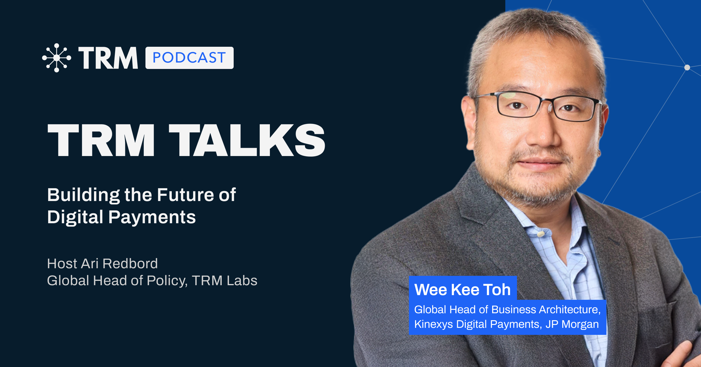 Building the Future of Digital Payments with JP Morgan's Wee Kee Toh