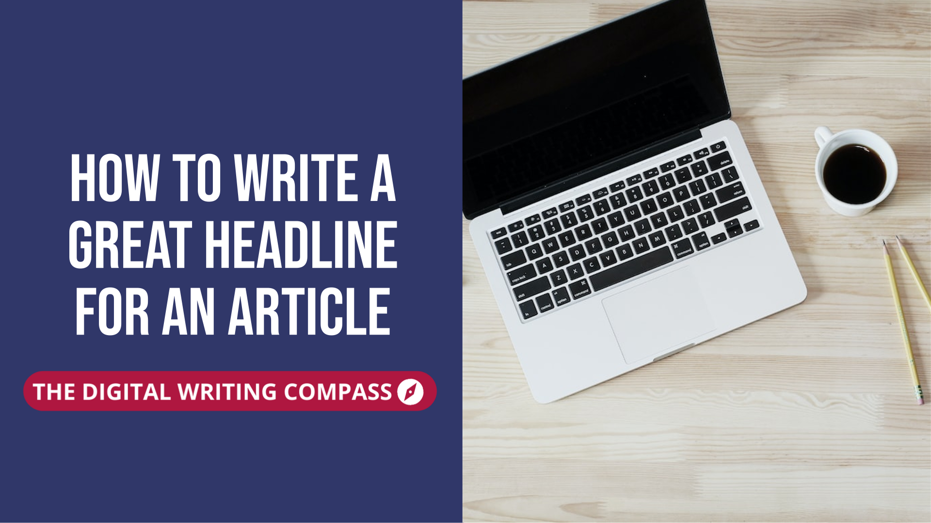 How To Write A Great Headline For An Article: 5 Simple Steps