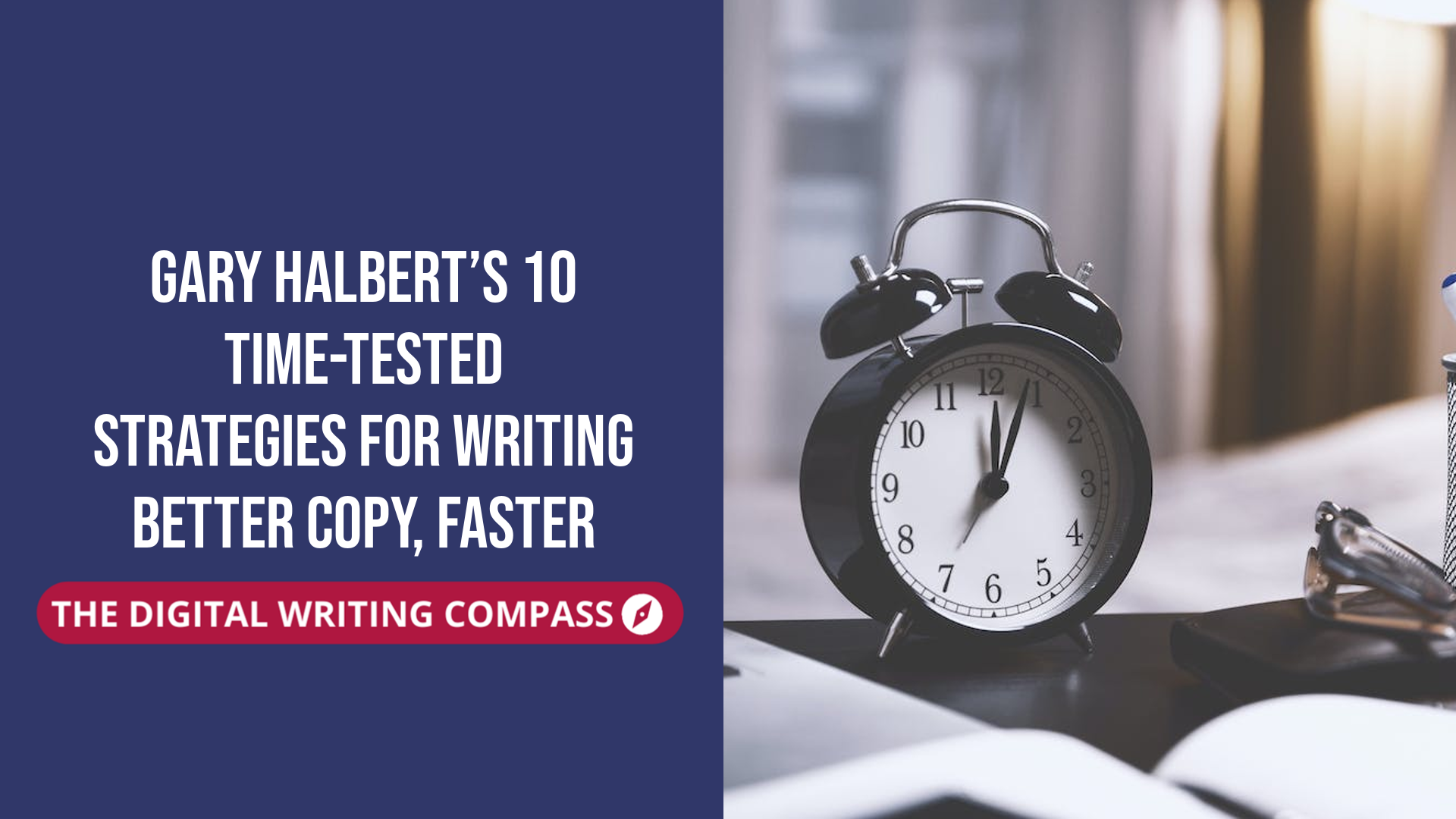 Gary Halbert’s 10 Time-Tested Strategies For Writing Better Copy, Faster