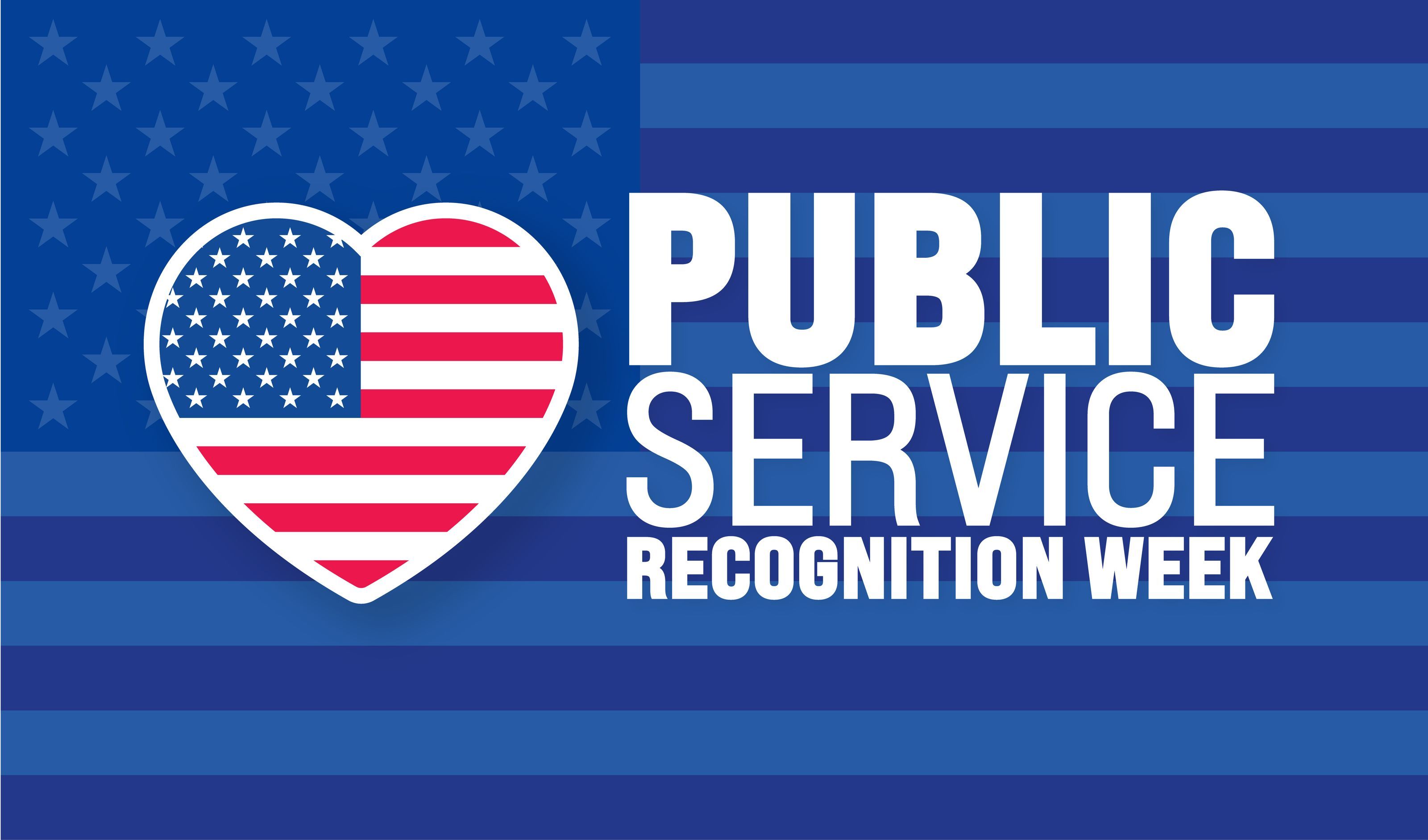 CELEBRATING PUBLIC SERVICE RECOGNITION WEEK!