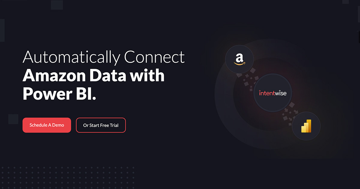 Integrate Your Amazon Data with Power BI | Intentwise