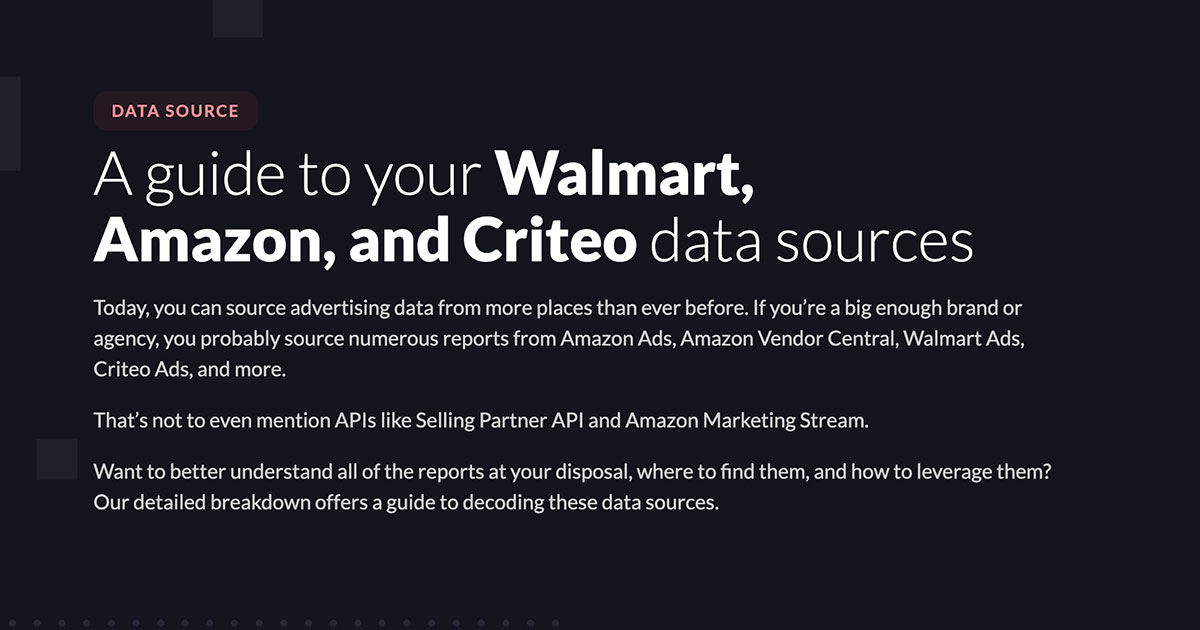 Explaining your Walmart and Amazon reports | Intentwise