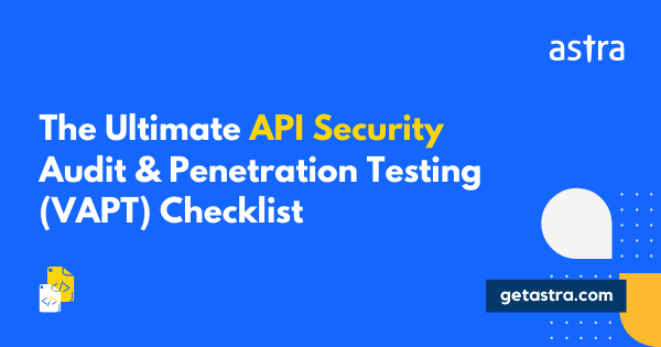 Checklist for API Security Audit - Developers & Agencies