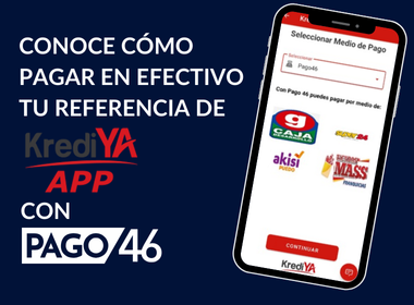 Conoce cómo pagar en efectivo tu cuota de KrediYa con PAGO46