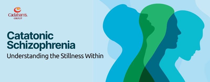 Catatonic Schizophrenia: Symptoms, Causes, Treatment & Care