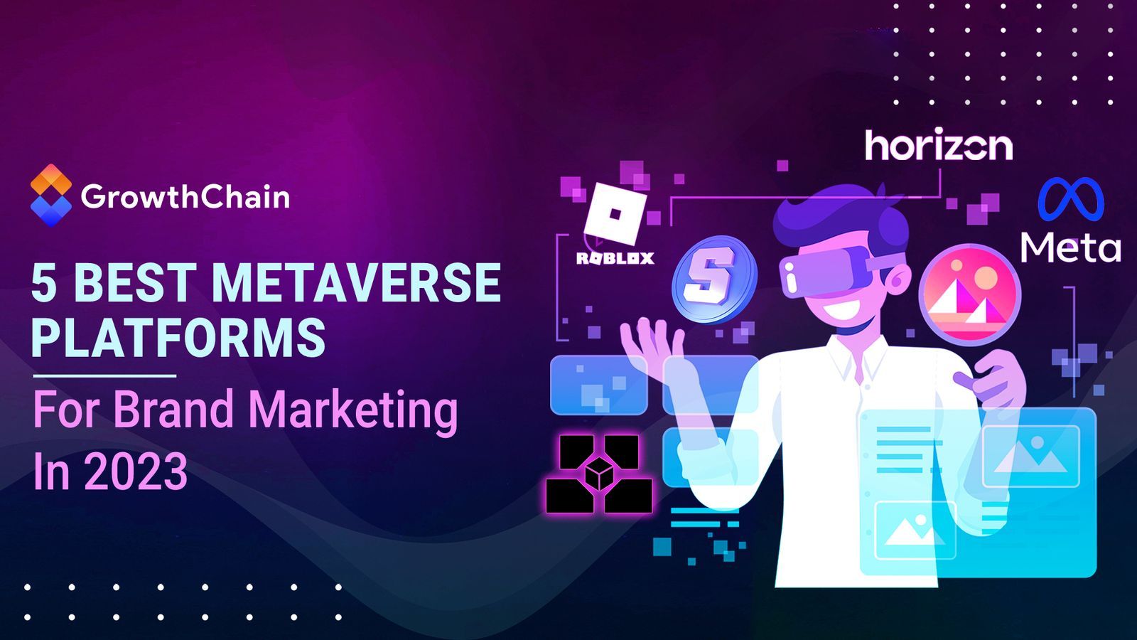 Metaverse Platforms: Top Five for Brand Marketing