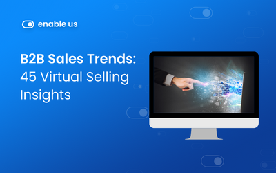Virtual Selling Skills: 45 Stats to Prove Why It's a Must Have