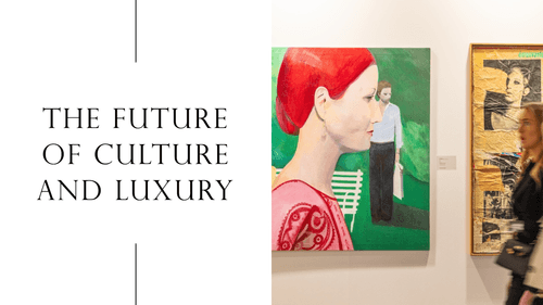 What lies ahead for culture and luxury in 2025 by Charlotte Heath ...