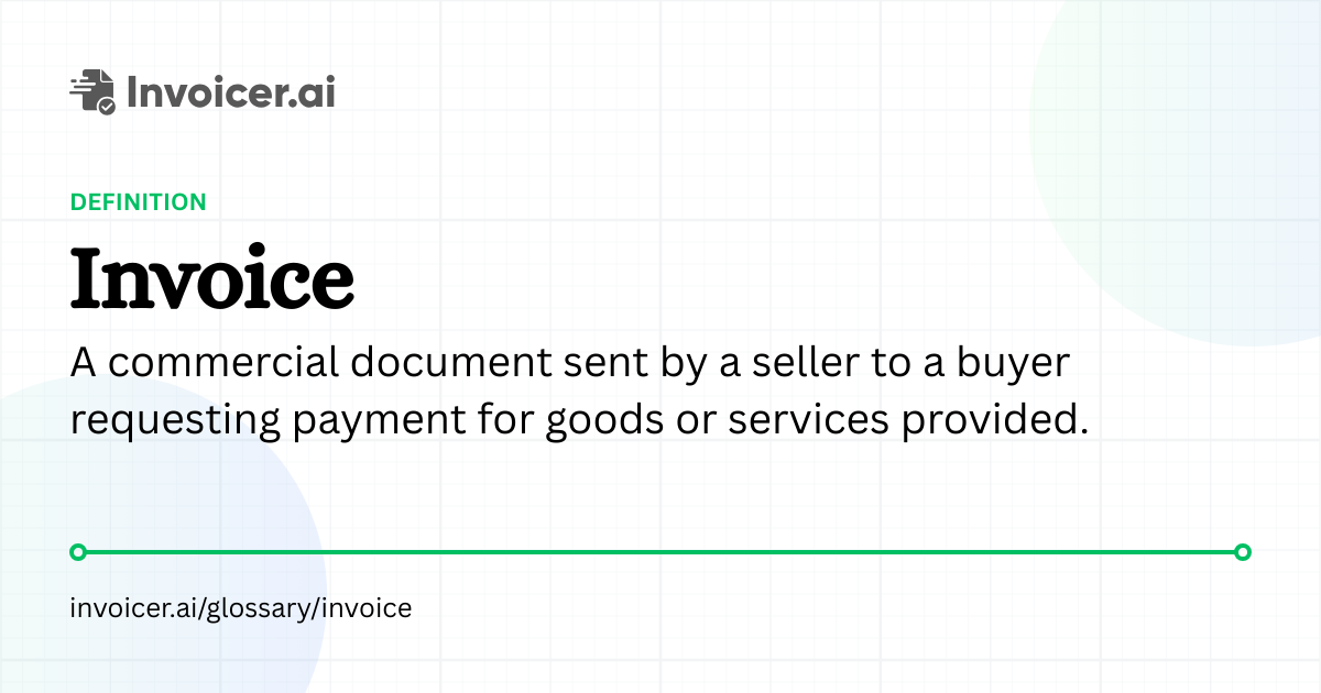 Invoice Definition & Guide | Invoicer.ai Glossary