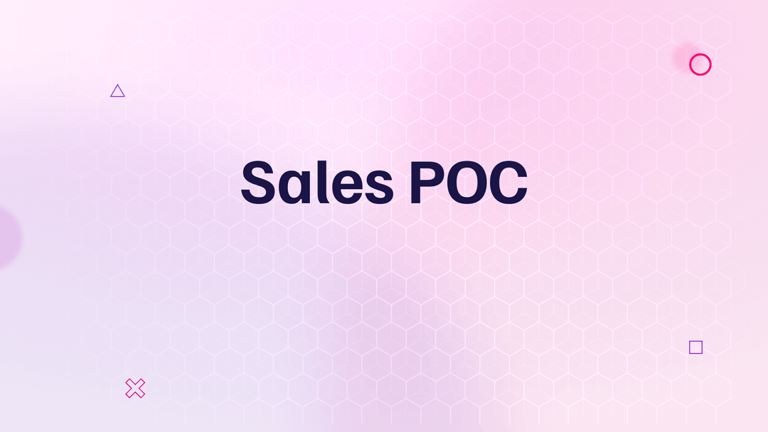 What Is POC in Sales? [A Sales Engineer's Playbook]