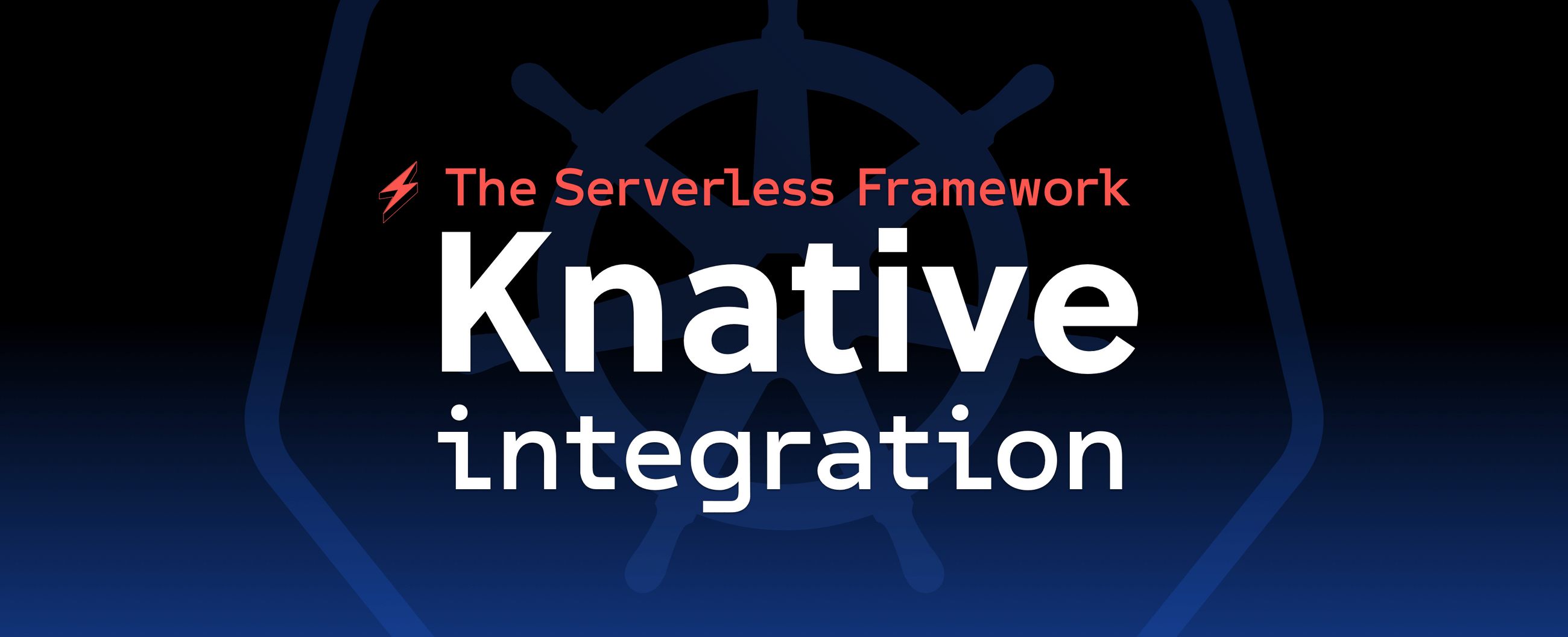The Serverless Framework Knative Integration