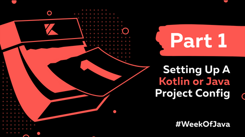 Week of Java: Part 1 - Setting Up the Project