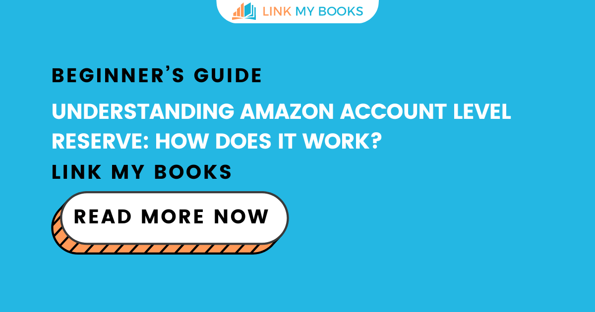 Understanding Amazon Account Level Reserve: How It Works