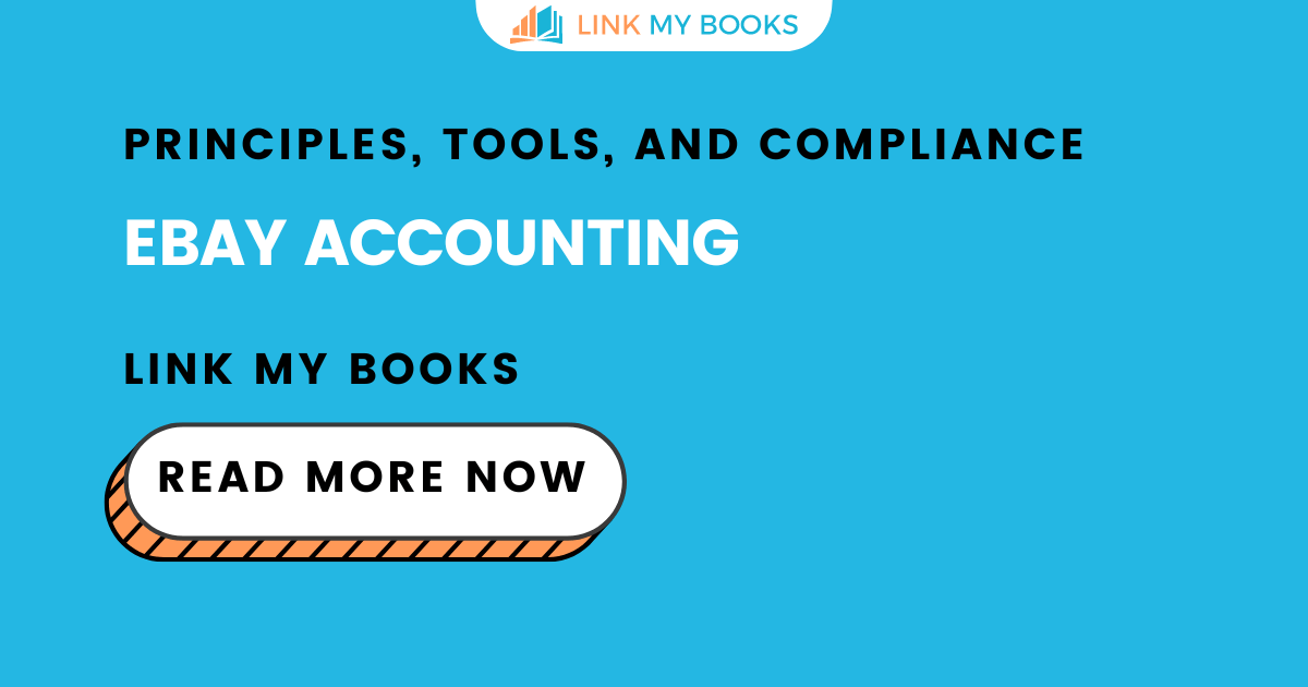 eBay Accounting: Principles, Tools, and Compliance (Explained)