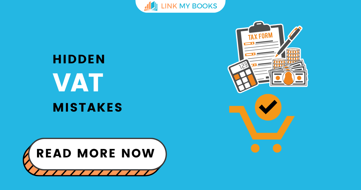 The Hidden VAT Mistakes Costing E-commerce Sellers Thousands