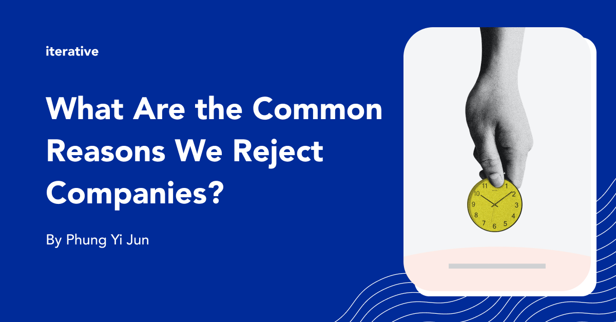 What Are the Common Reasons We Reject Companies?