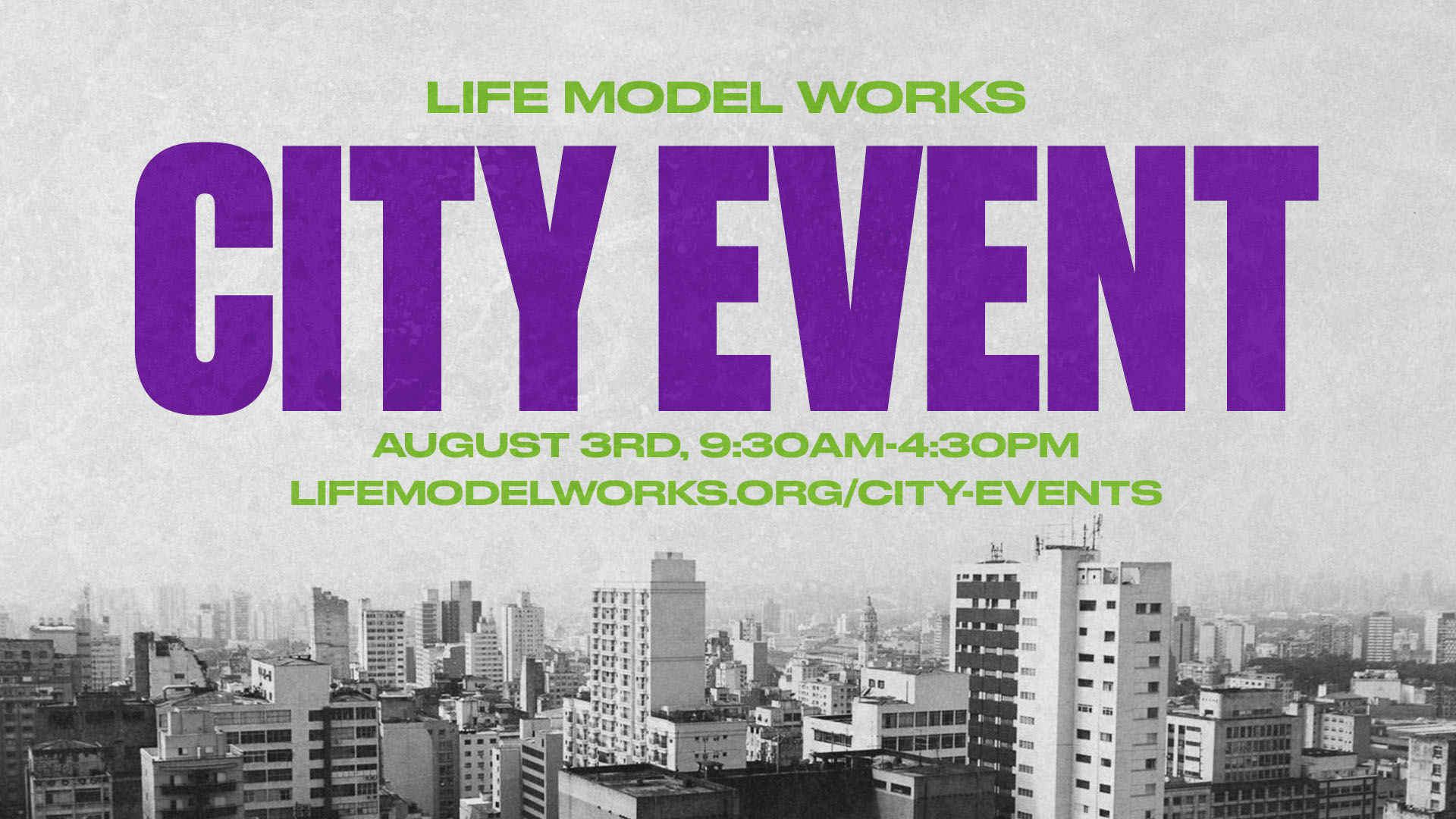 Life Model Works City Event