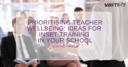 Teacher Wellbeing INSET - Ideas to make your wellbeing INSET day successful