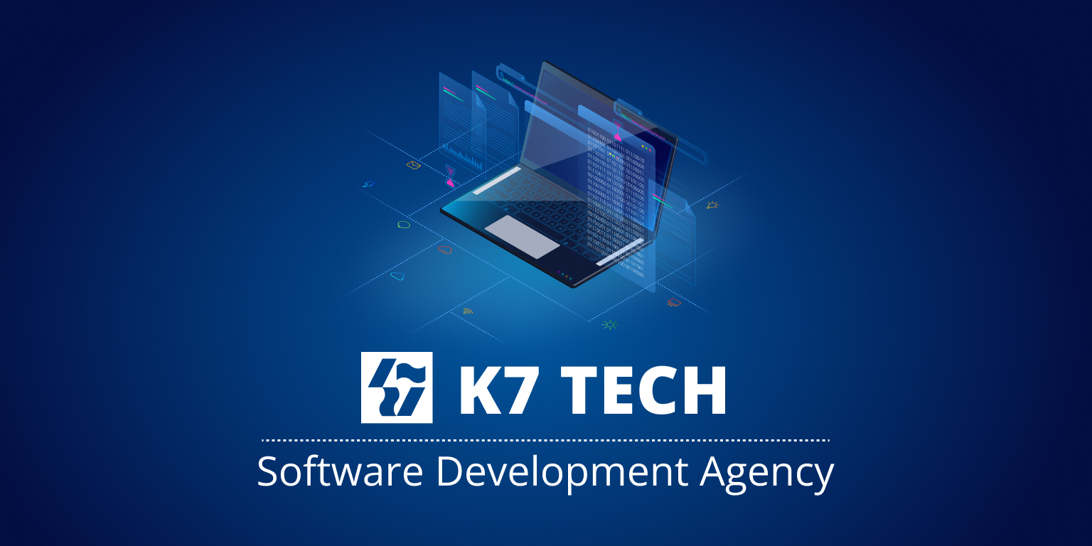 K7 Tech - Mobile and Web app Design and Development