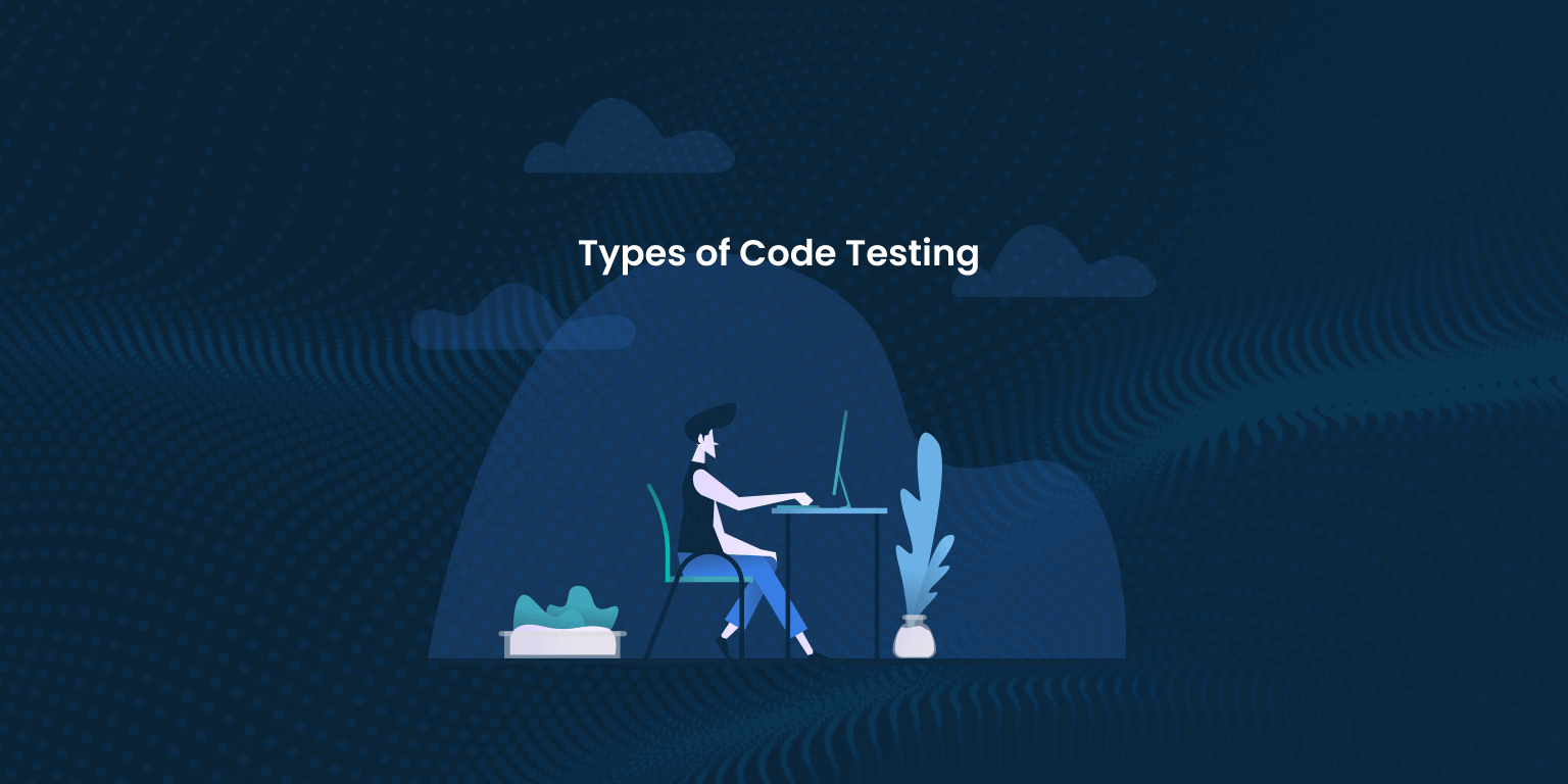 Types of Software Development Code Testing