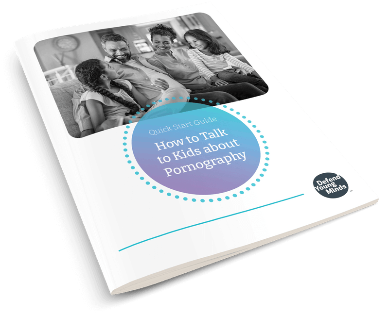 How to Talk to Kids About Pornography | Guides | Defend Young Minds