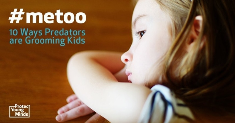 #MeToo — 10 Ways Predators Are Grooming Kids | Defend Young Minds