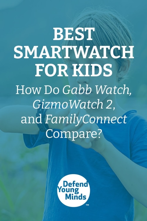 Best Smartwatch for Kids: How Do the Gabb Watch, GizmoWatch 2, and ...