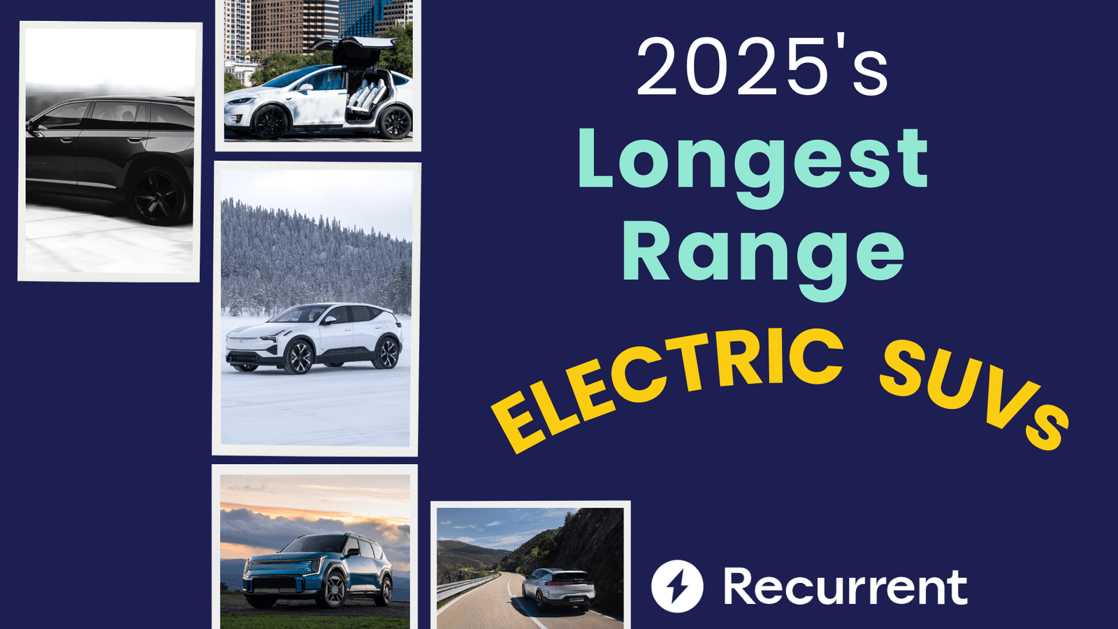 Longest Range Electric SUVs in 2025: Recurrent's Top Picks