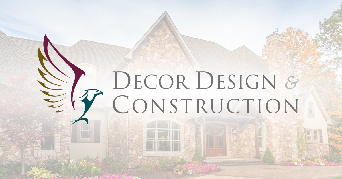 Decor Design & Construction | Custom Home Builder Near Medina, Ohio