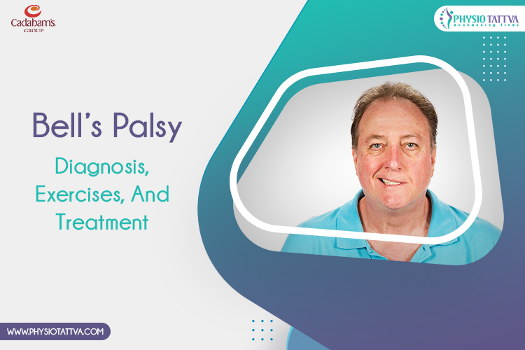 Bell’s palsy: Diagnosis, Exercises, And Treatment