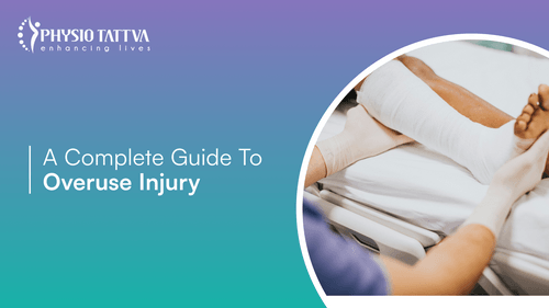 A Complete Guide to Overuse Injuries