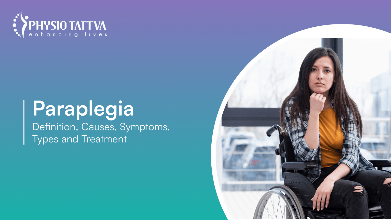 Paraplegia: Definition, Causes, Symptoms, Types & Treatment