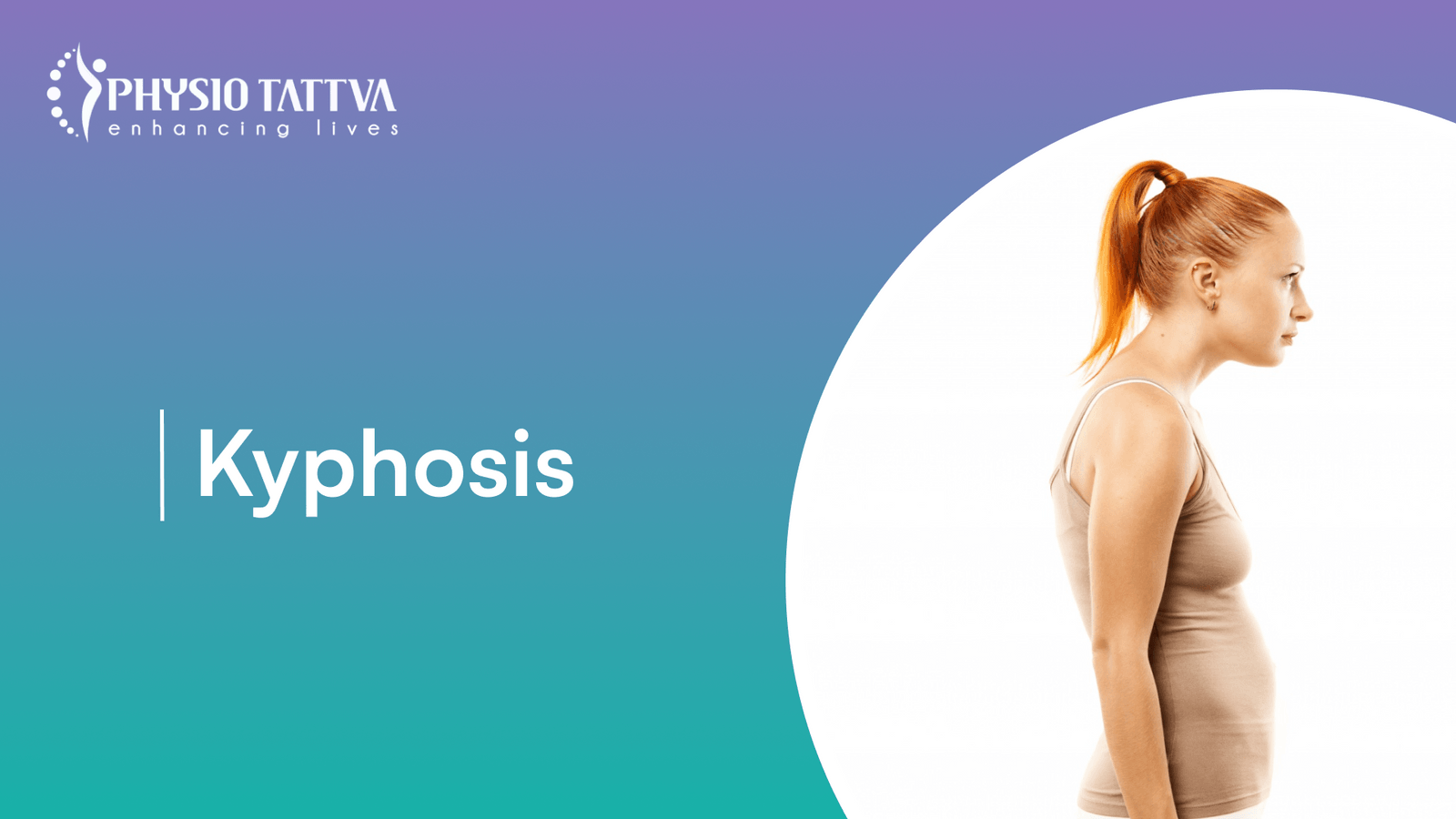 Managing Kyphosis: Symptoms, Causes & Treatment Guide