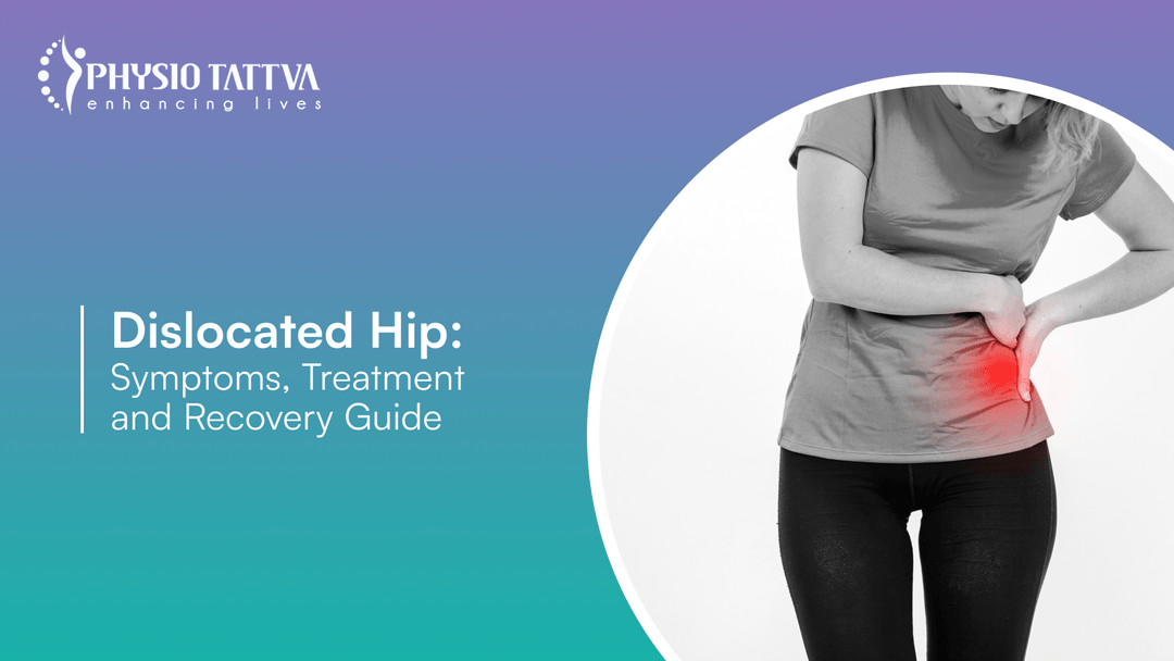 Dislocated Hip: Symptoms, Treatment and Recovery Guide