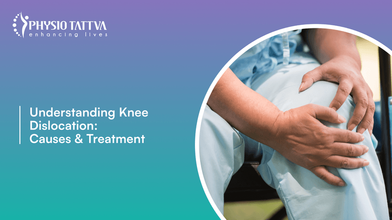 Understanding Knee Dislocation: Causes & Treatment