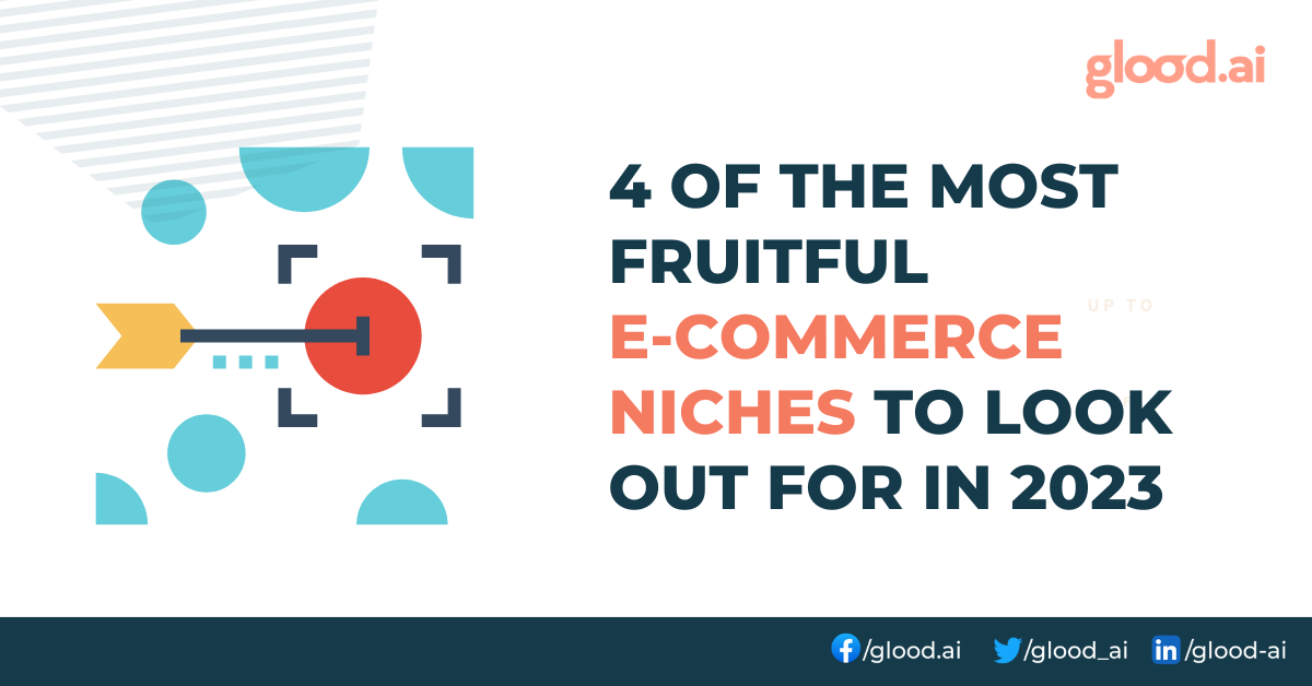 4 of the Most Fruitful E-Commerce Niches to Look Out for in 2023 ...
