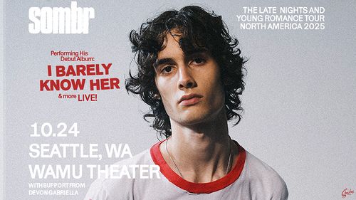 sombr at WAMU Theater | WAMU Theater - WAMUTheater.com