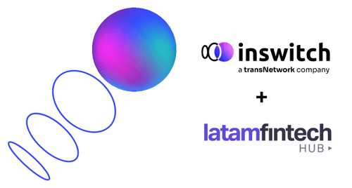 Inswitch Blog - Inswitch, una compañía de TransNetwork, y Latam Fintech ...